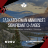 Saskatchewan Announces Significant Changes to its Provincial Nominee ...